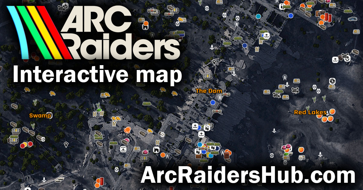ARC Raiders All Interactive Maps | ARC Raiders Hub